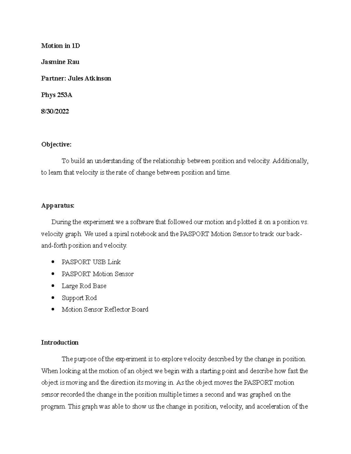 Motion in 1D lab report - Motion in 1D Jasmine Rau Partner: Jules ...