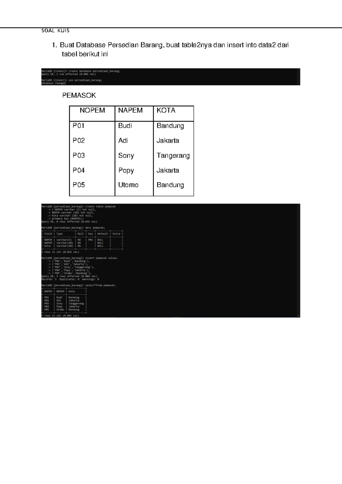 QUIZ Basis Data Modul 4 Database Persedian Barang - SOAL KUIS 1. Buat Database Persedian Barang ...