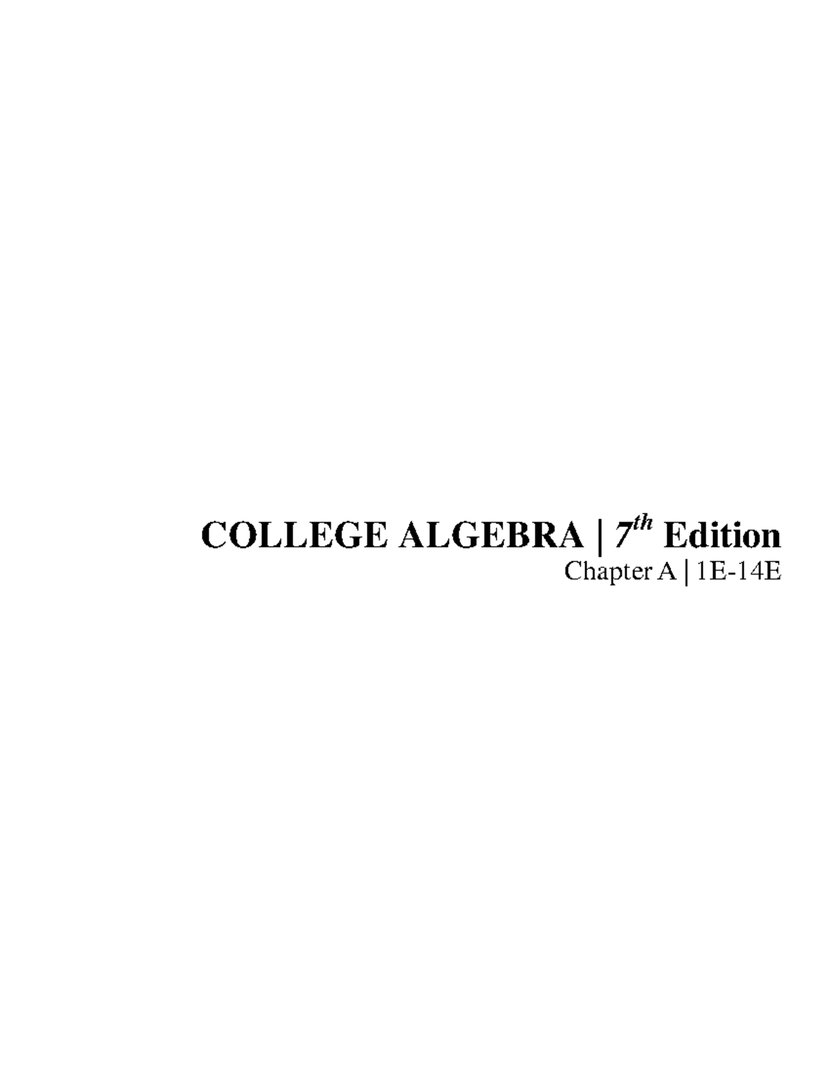 College Algebra 7th Edition - Practice Material - Computer Engineering ...