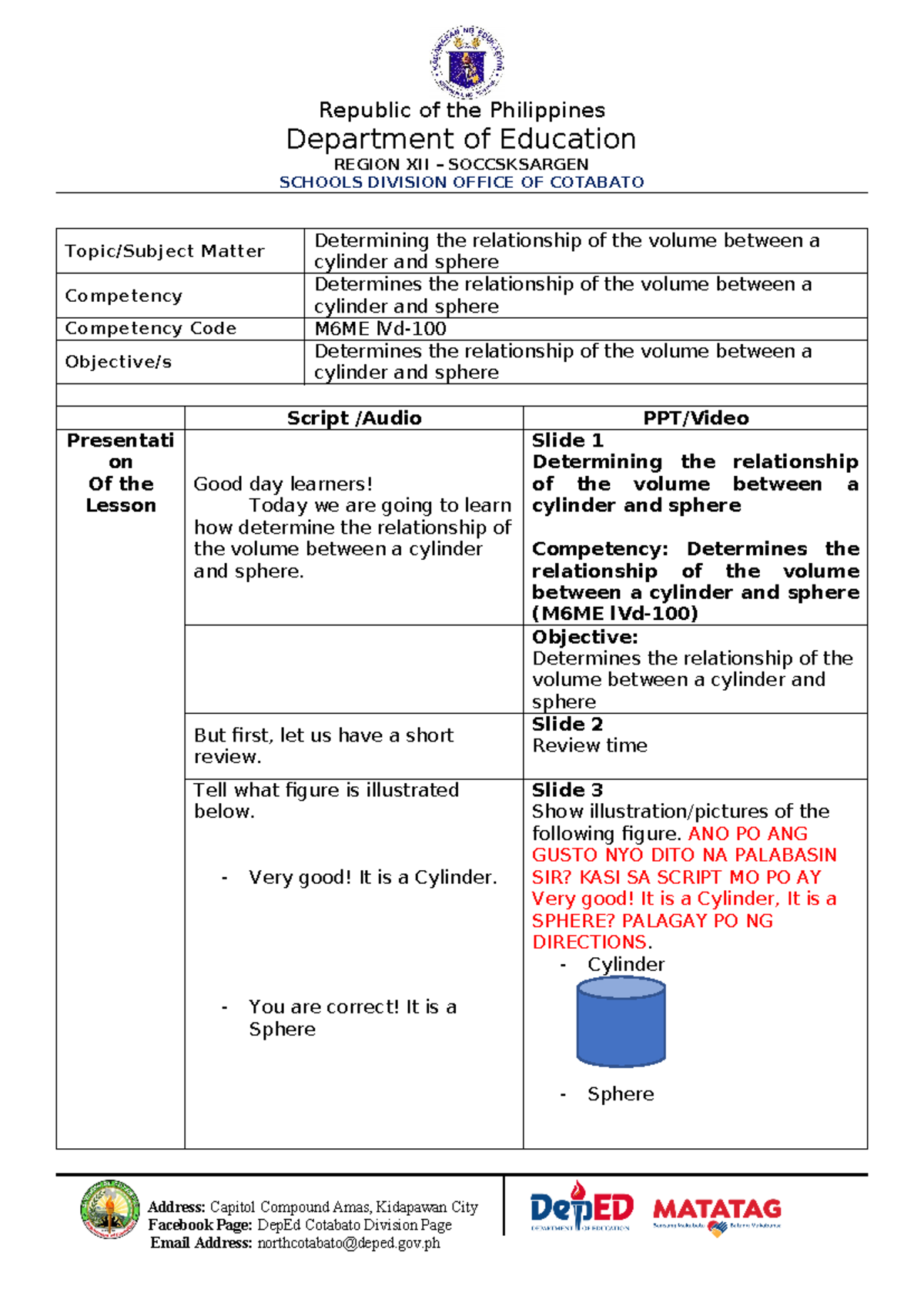 Determines the relationship of the volume between a cylinder and sphere ...
