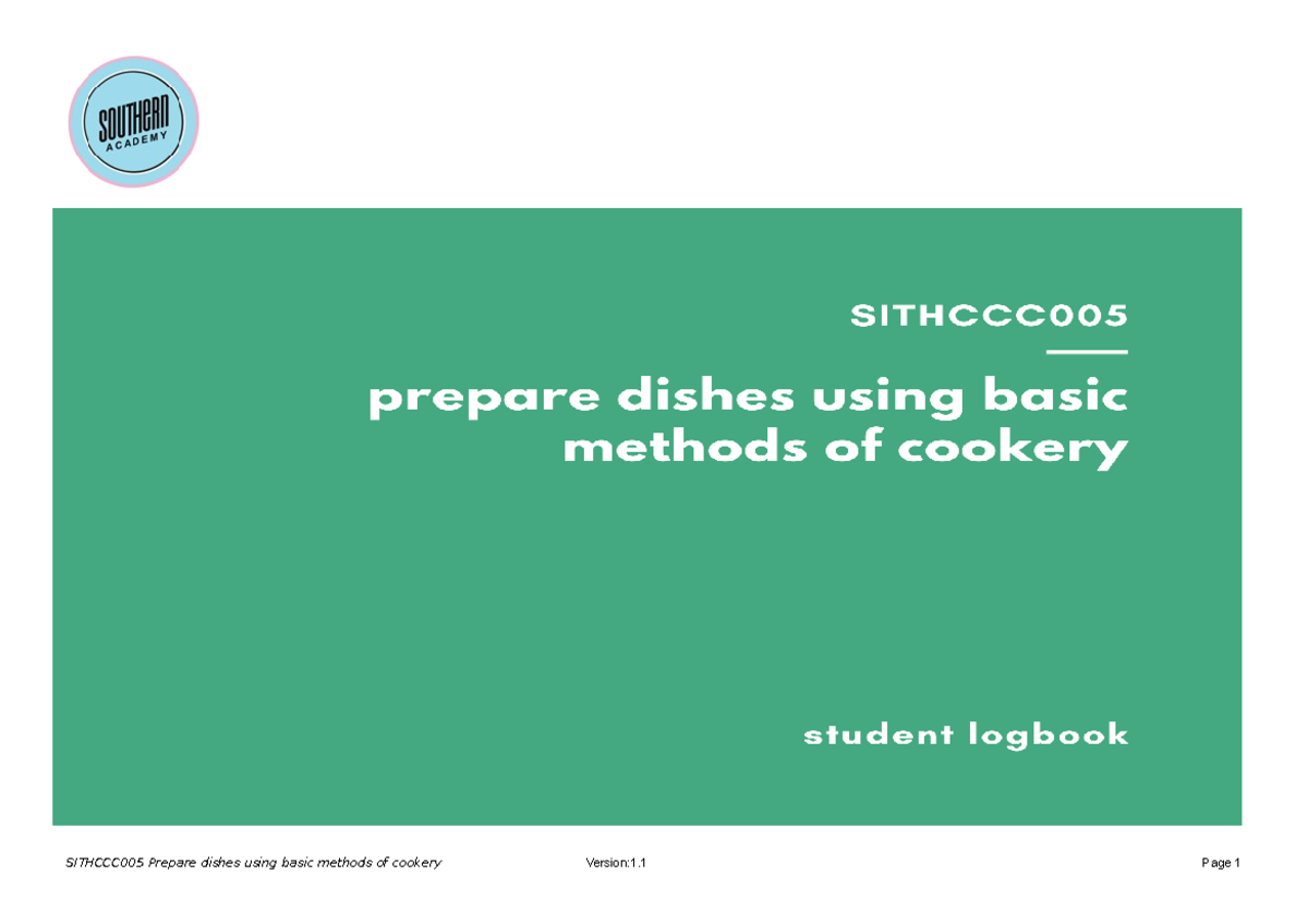 Sithccc 00 Student Logbook - SITHCCC005 Prepare dishes using basic ...