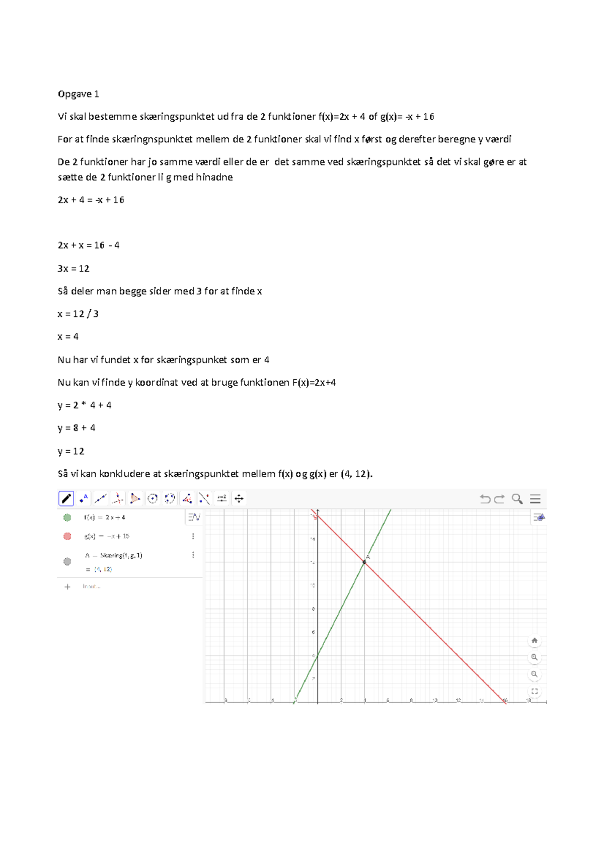 Mat aflevering 2 - Handler om linære regressioner - Opgave 1 Vi skal bestemme skæringspunktet ud ...