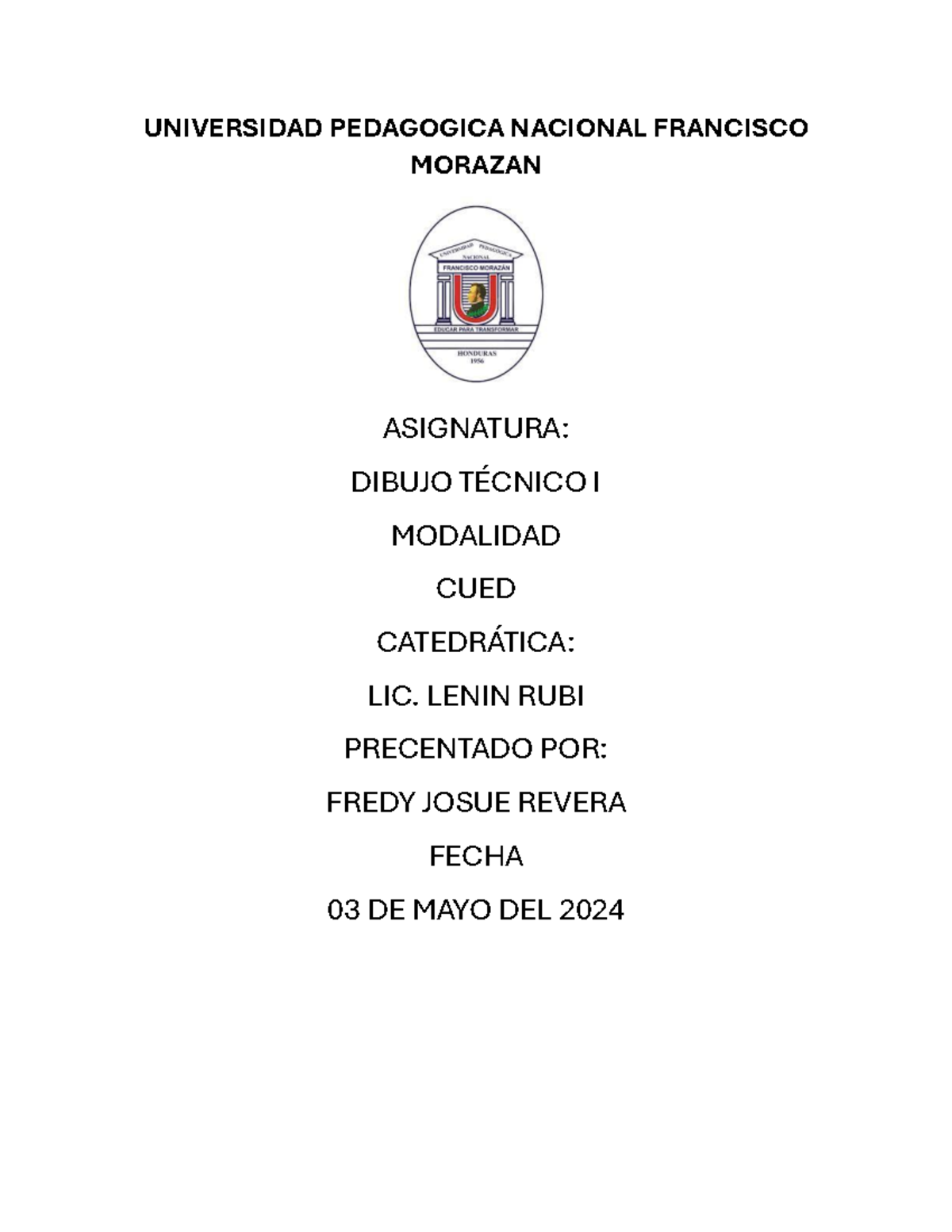 Fredy - tarea - Historia de Honduras - UNIVERSIDAD PEDAGOGICA NACIONAL FRANCISCO MORAZAN ...