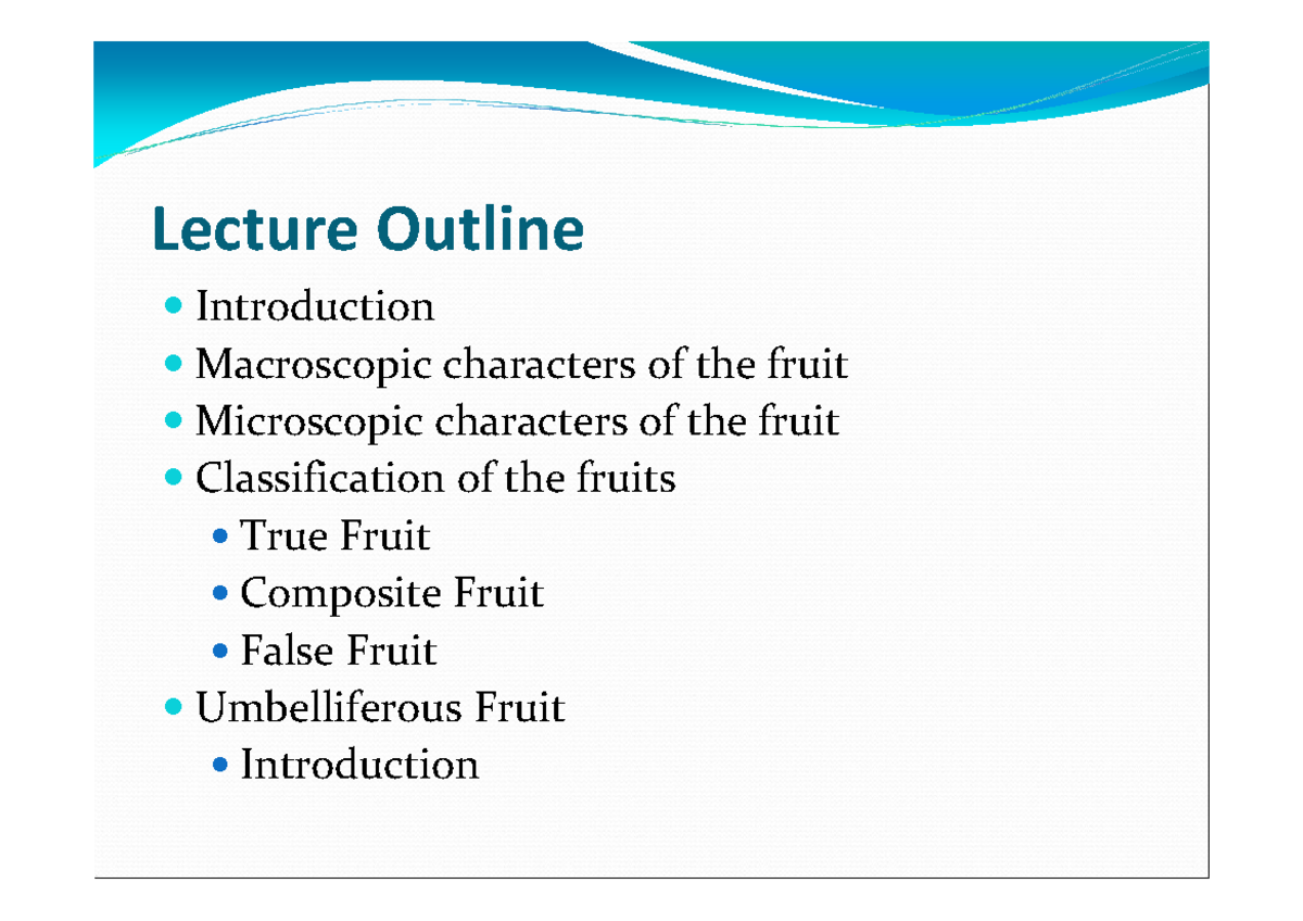 Fruits 1 - Lecture Outline y Introduction y Macroscopic characters of ...