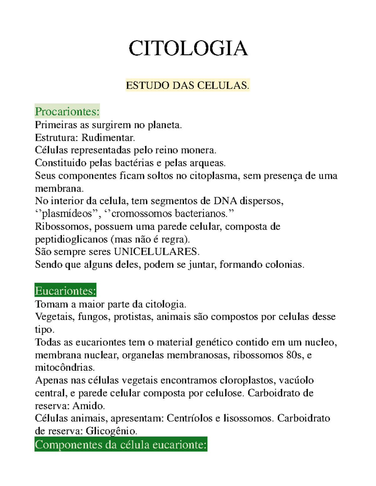 Citologia - CITOLOGIA ESTUDO DAS CELULAS. Procariontes: Primeiras as ...