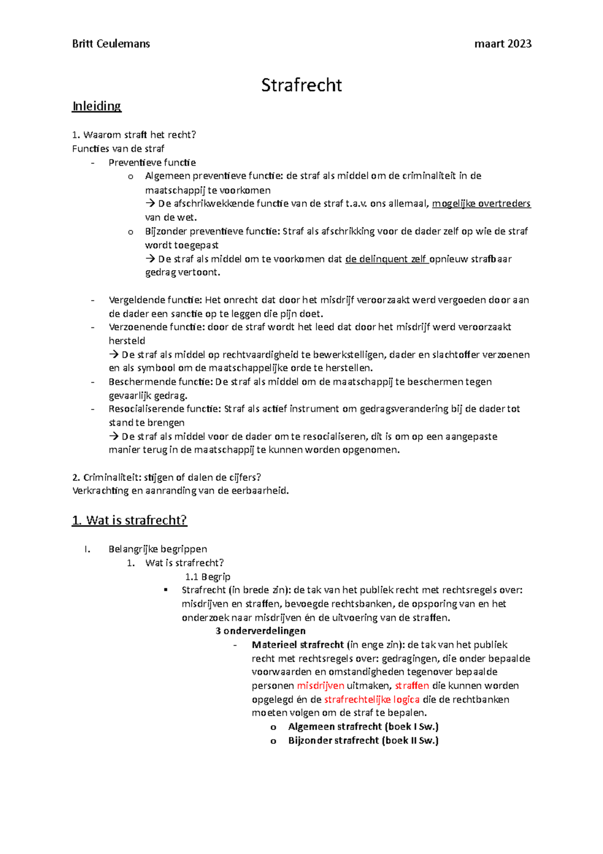 Samenvatting Strafrecht - Strafrecht Inleiding Waarom straft het recht? Functies van de straf ...