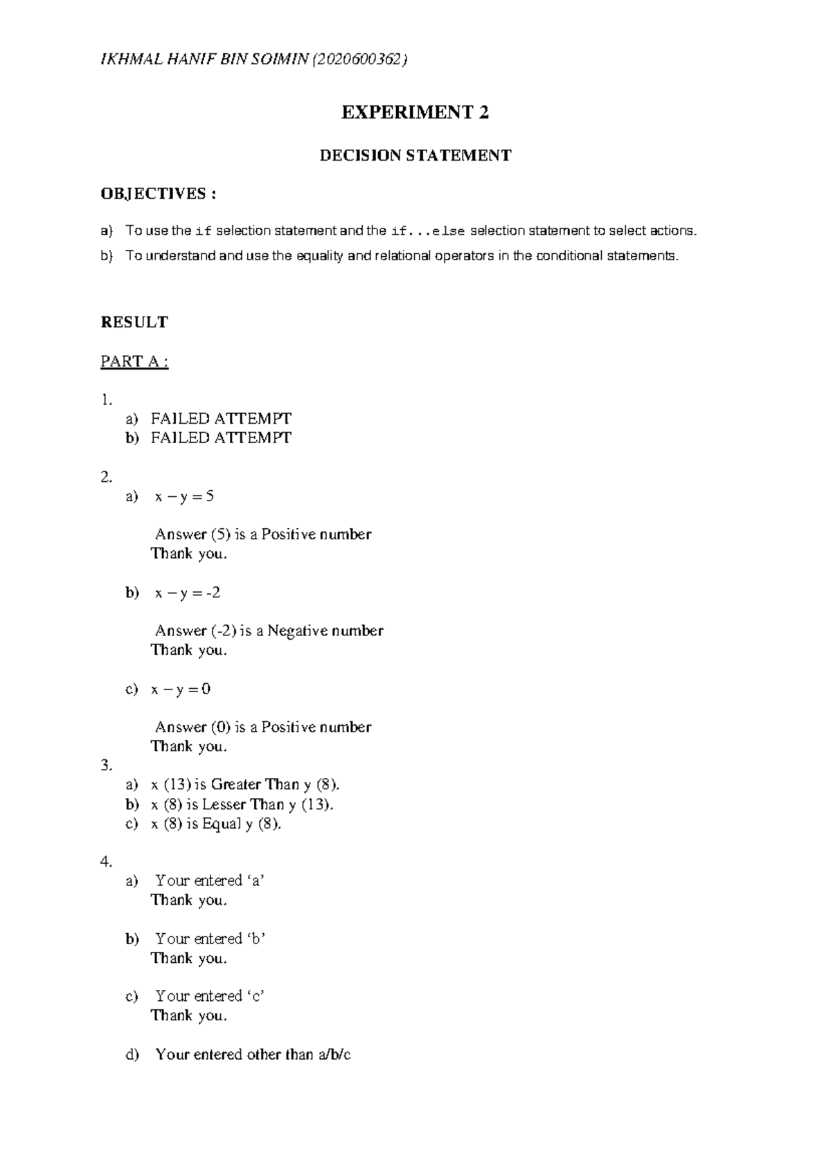 ECE128-EXPERIMENT2 - EXPERIMENT 2 DECISION STATEMENT OBJECTIVES : a) To use the if selection ...