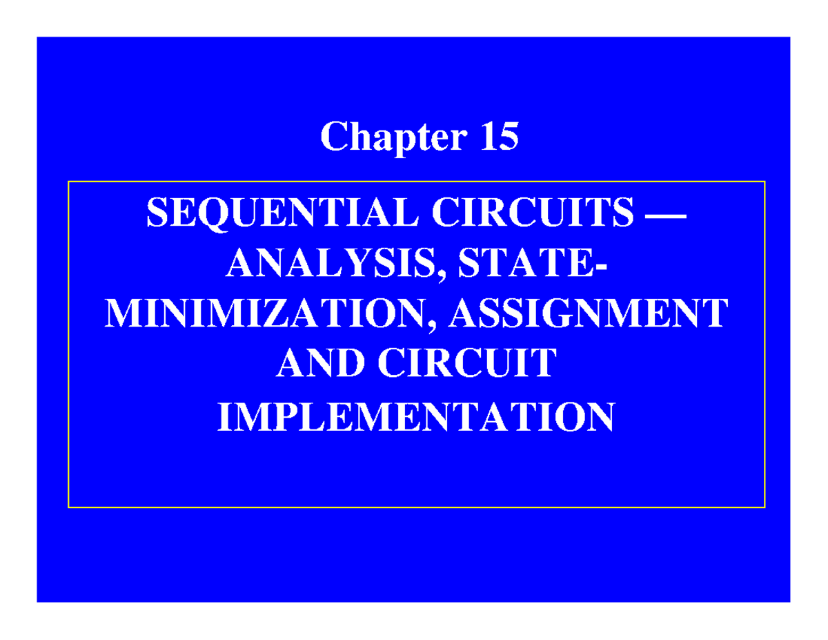Dig Design Ch 15L2 - Digital Systems - Chapter 15 SEQUENTIAL CIRCUITS — ANALYSIS, STATE- - Studocu