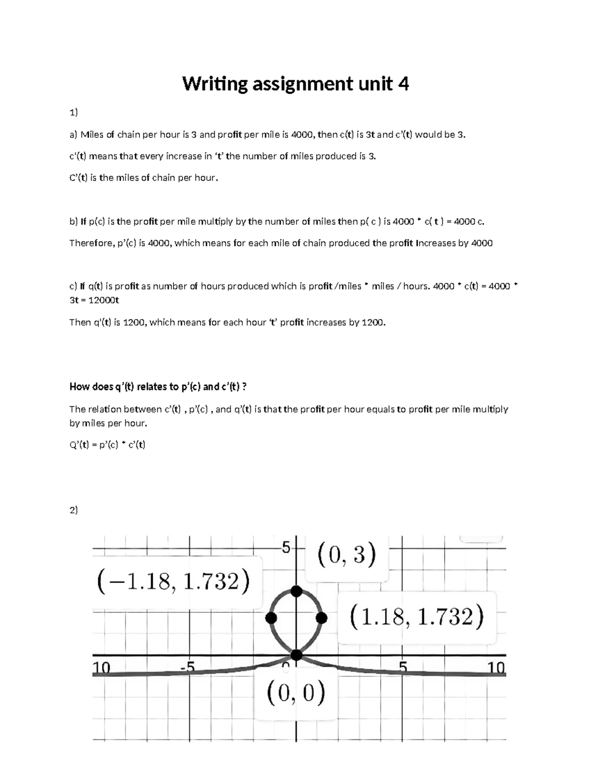 Writing assignment unit 4 - c'(t) means that every increase in ‘t’ the number of miles produced ...