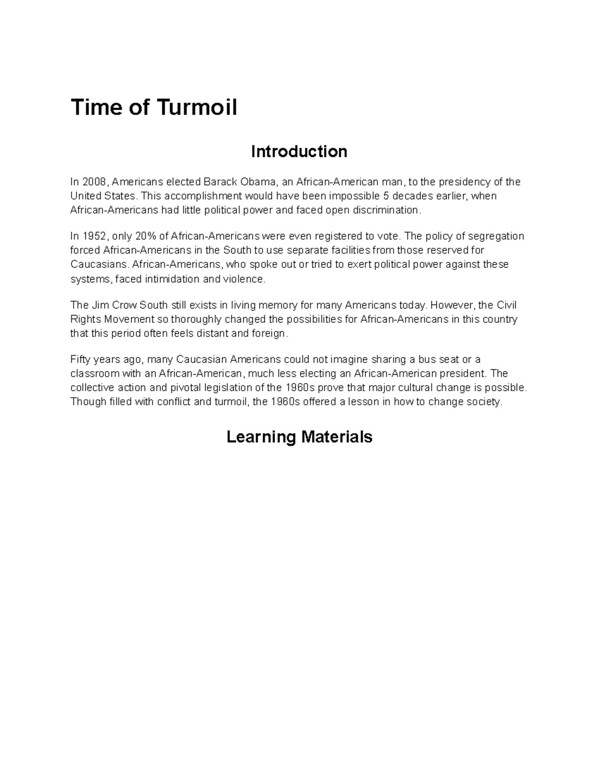 Time of Turmoil - Time of Turmoil Introduction In 2008, Americans ...