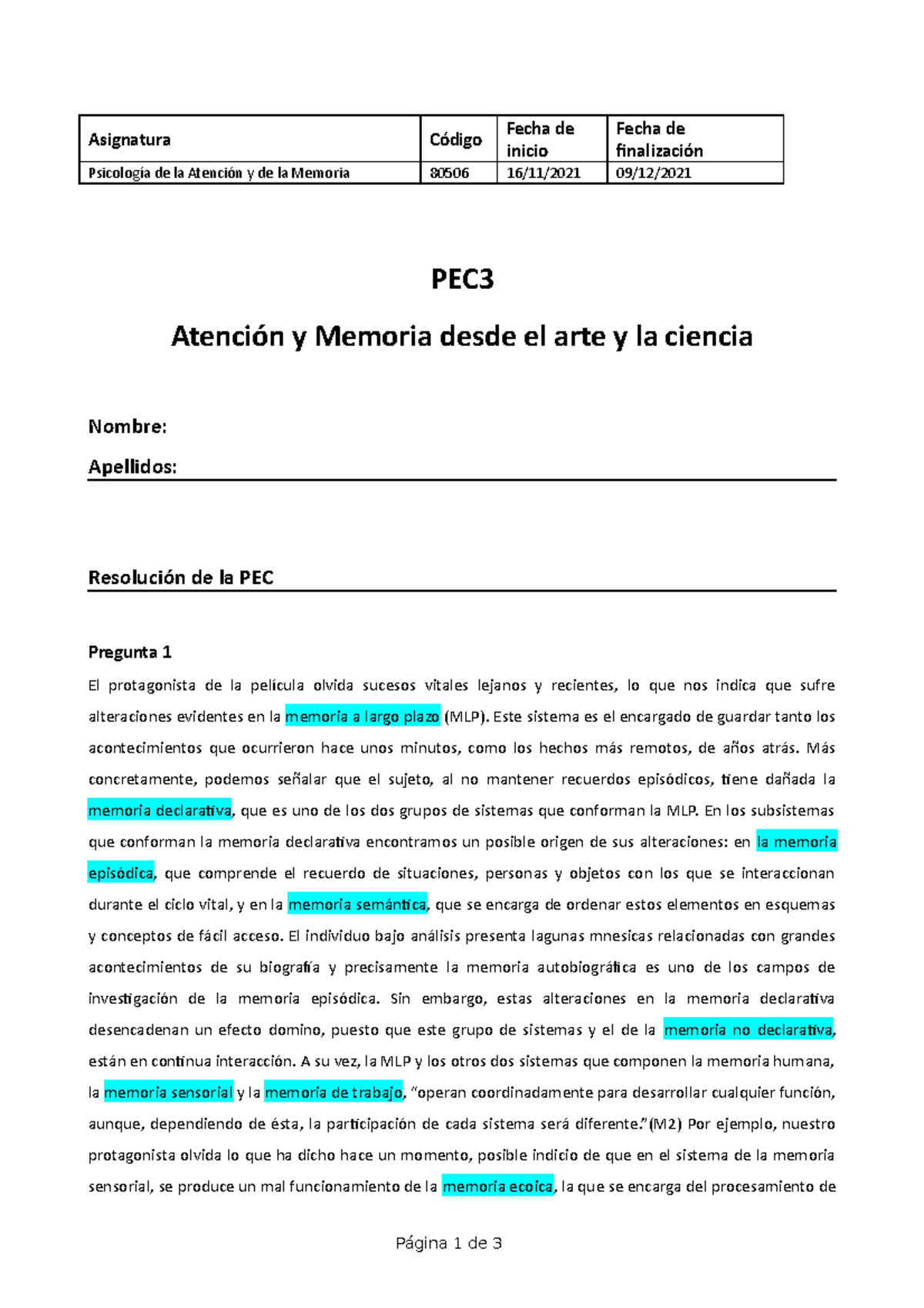 MIS Respuestas PEC3 - mis soluciones a la pec 3 - Asignatura Código Fecha deinicio Fecha - Studocu