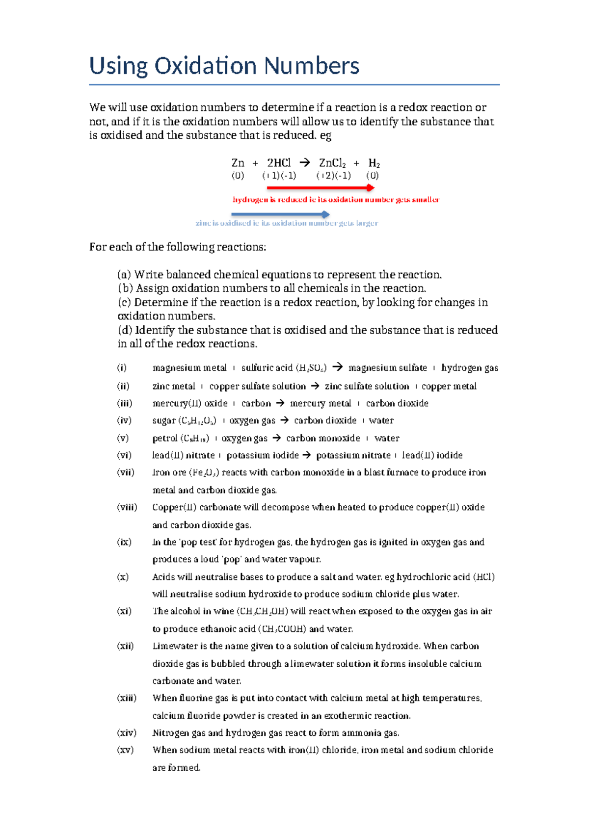 Using Oxidation Numbers - eg Zn + 2HCl ZnCl 2 + H 2 (0) (+1)(-1) (+2 ...