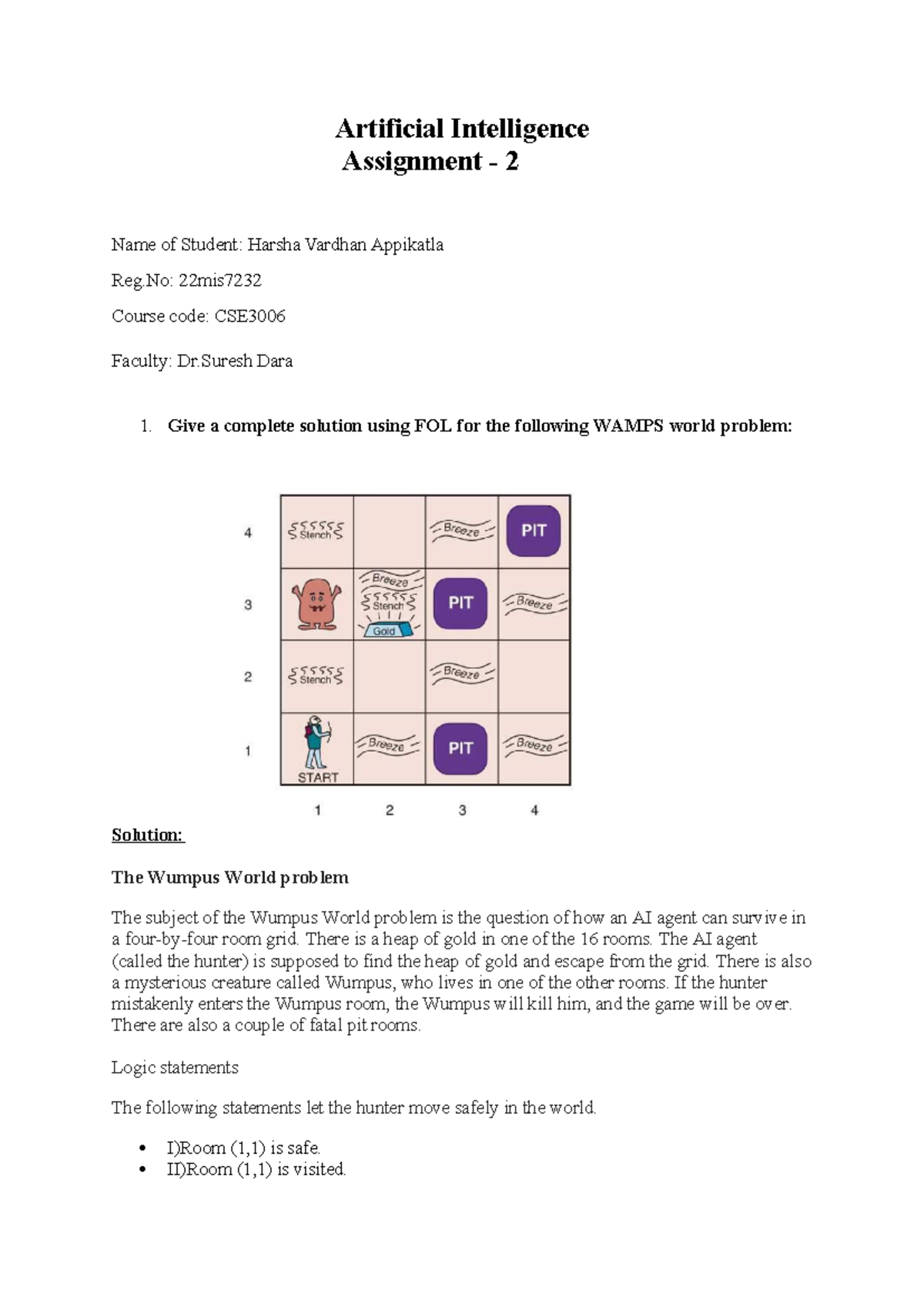 Artificial Intelligence Assignment - Give a complete solution using FOL for the following WAMPS ...