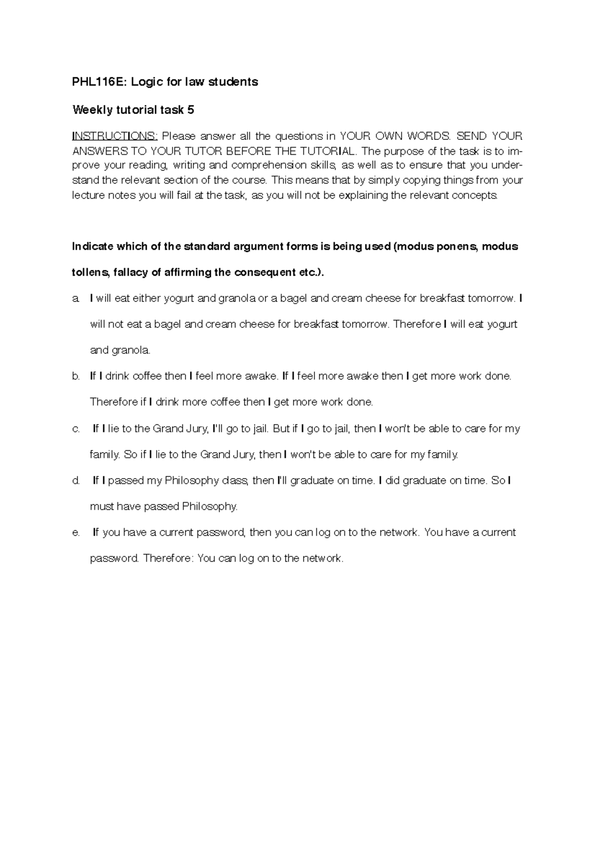 PHL116E Tutorial exercises 5 - PHL116E: Logic for law students Weekly tutorial task 5 ...