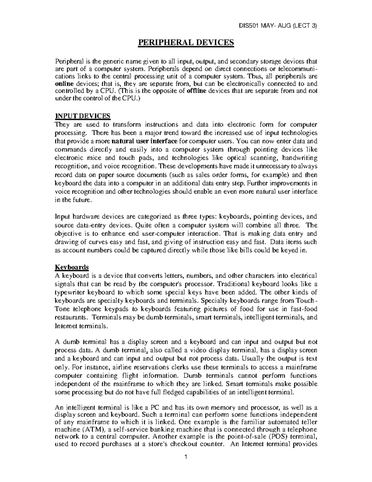 Peripheral Devices - PERIPHERAL DEVICES Peripheral is the generic name given to all input ...