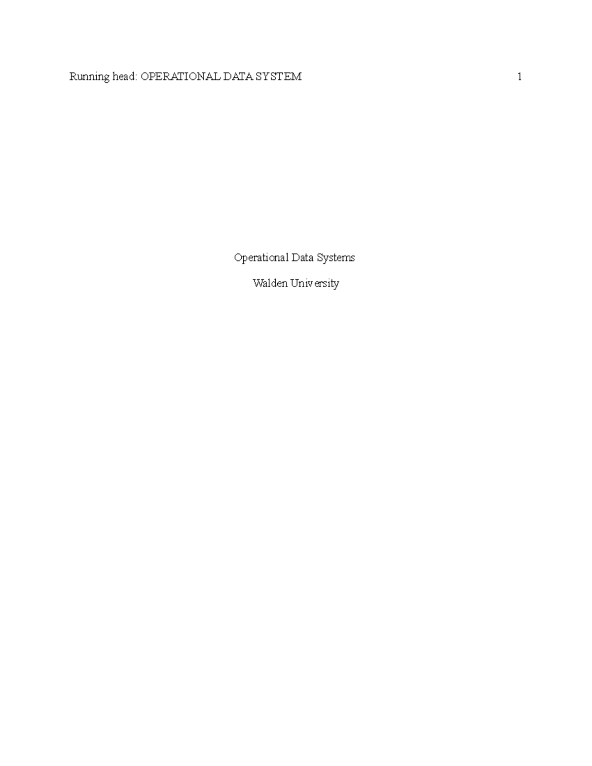 WK3Assgn 6190 - CLRA 6190 - Running head: OPERATIONAL DATA SYSTEM 1 ...