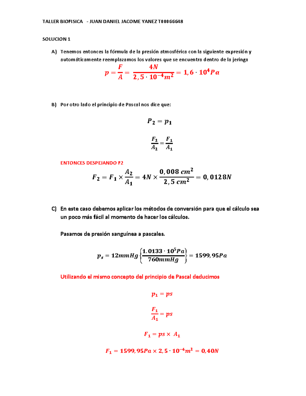 Taller de biofisica - SOLUCION 1 A) Tenemos entonces la fórmula de la ...