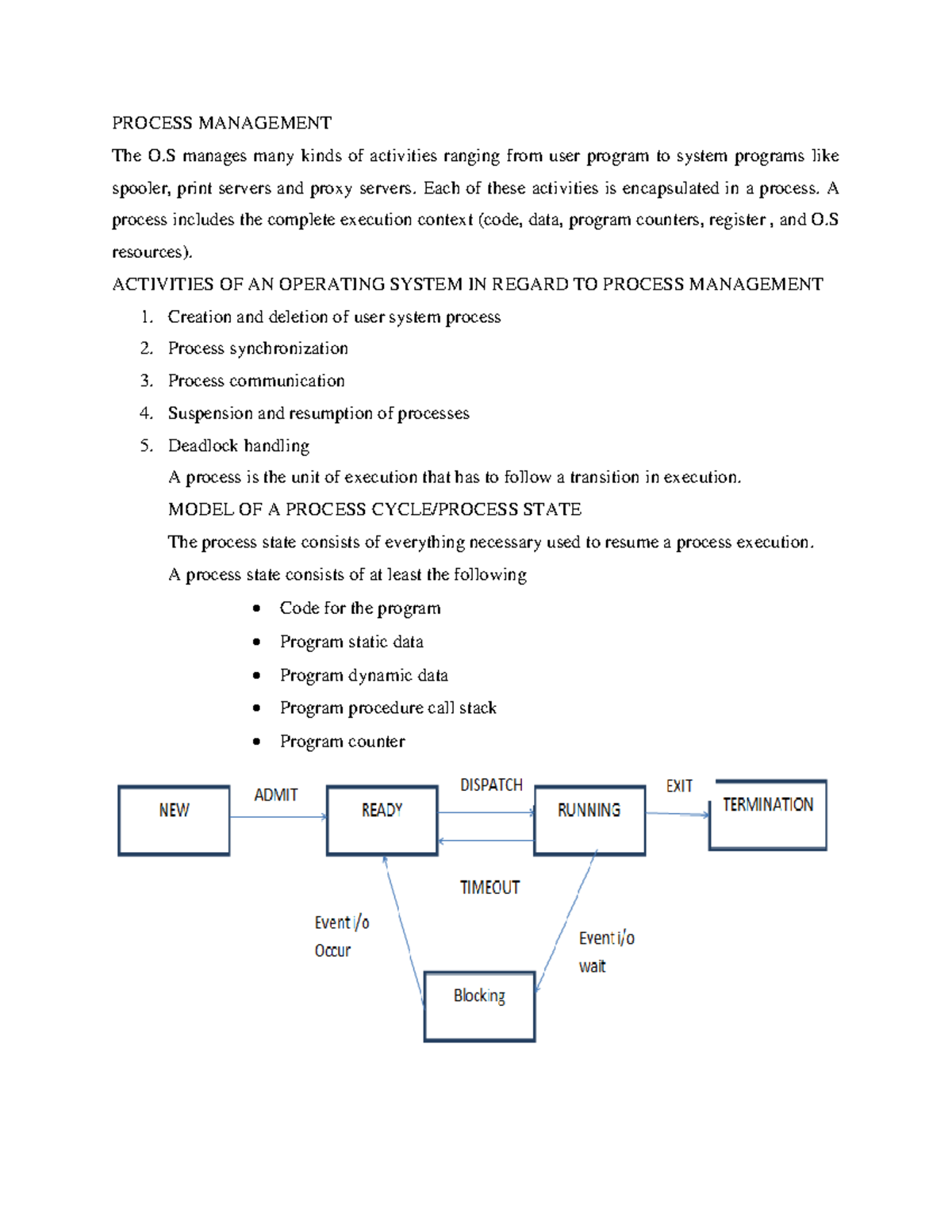Process Management - PROCESS MANAGEMENT The O manages many kinds of activities ranging from user ...