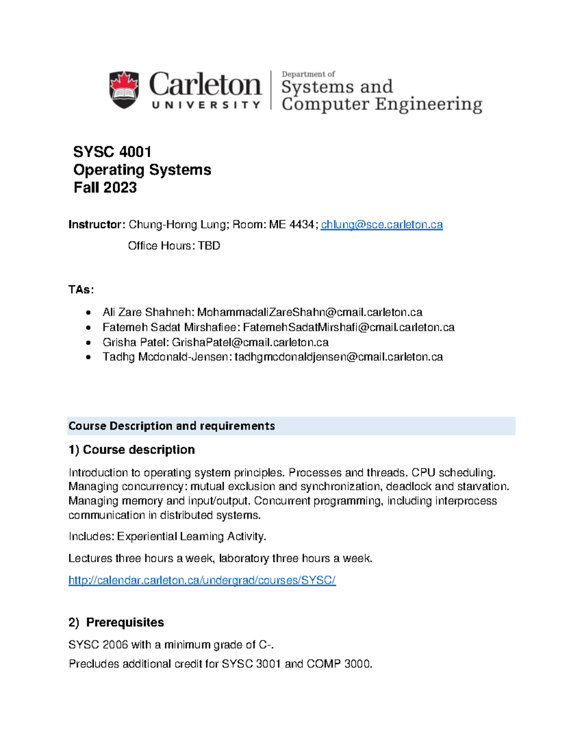 SYSC4001 Course Outline-Fall-2023-LUNG - SYSC 4001 Operating Systems Fall 2023 Instructor: - Studocu