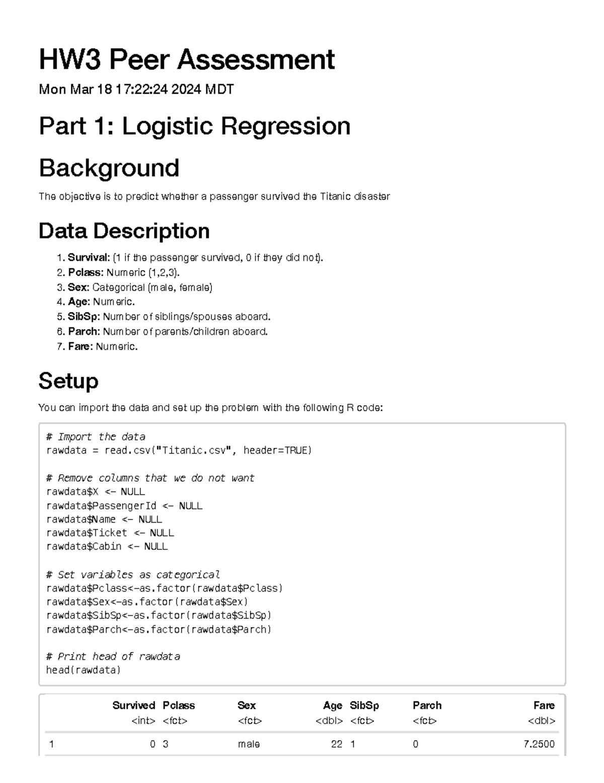 HW3 instructor sol - HW3 - HW 3 Peer Assessment Mon Mar 18 17 : 22 : 24 2024 MDT Part 1 ...