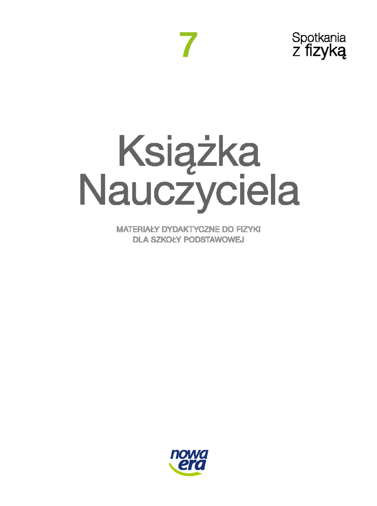 Ksiazka nauczyciela spotkania z fizyka klasa 7 - Książka Nauczyciela została przygotowana do ...