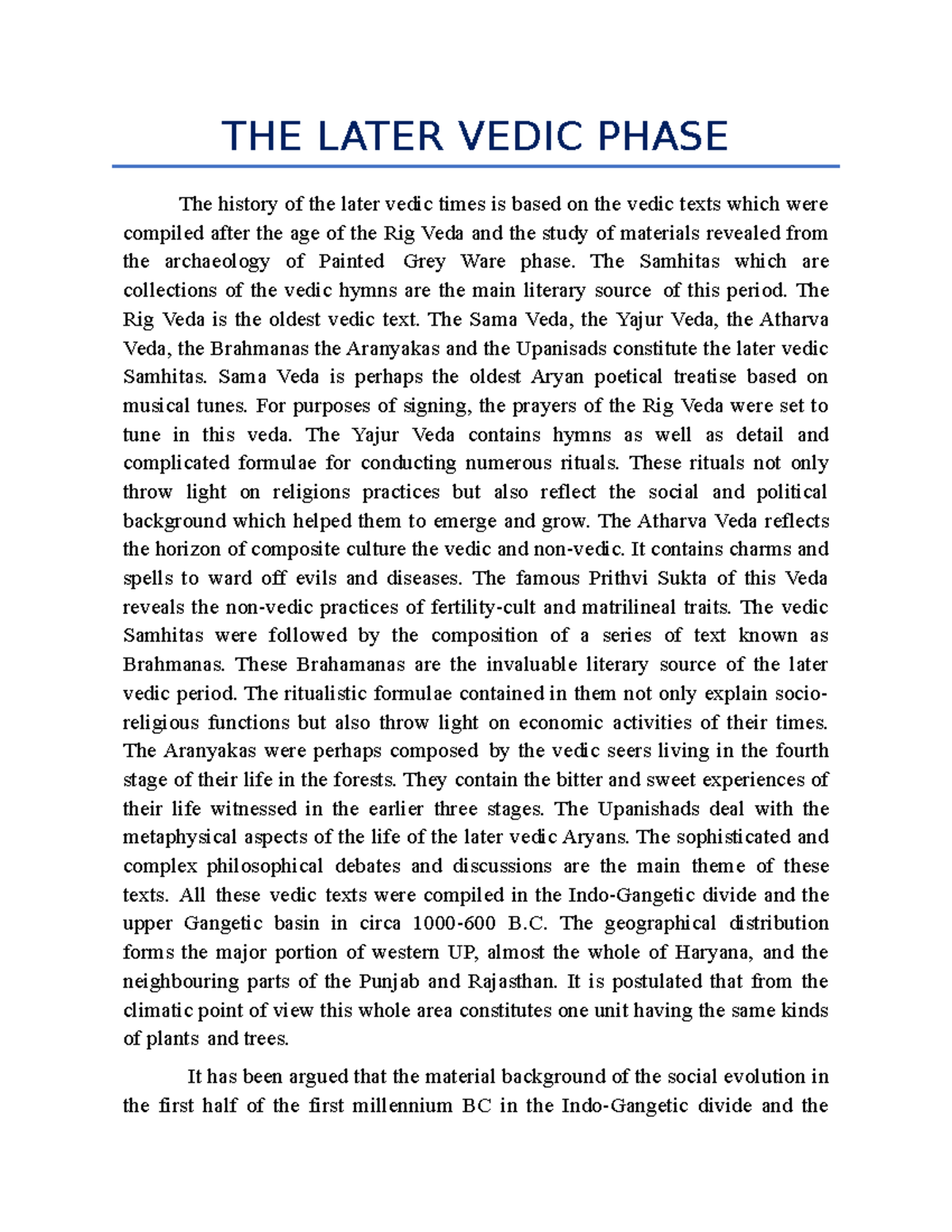 THE Later Vedic Phase - THE LATER VEDIC PHASE The history of the later vedic times is based on ...
