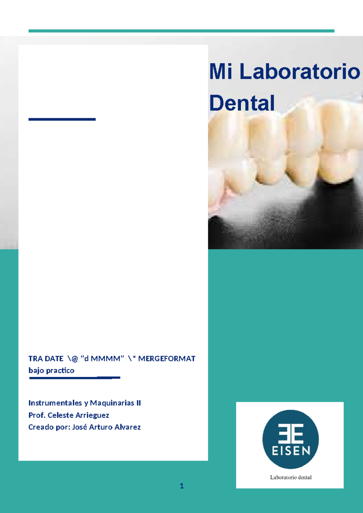 Mi laboratorio dental - TRA DATE @ "d MMMM" * MERGEFORMAT bajo practico ...