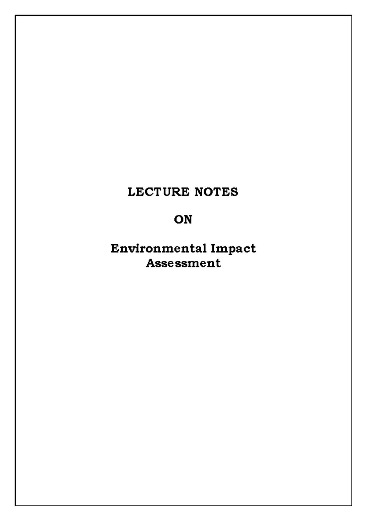 EIA notes - LECTURE NOTES ON Environmental Impact Assessment UNIT-I ...