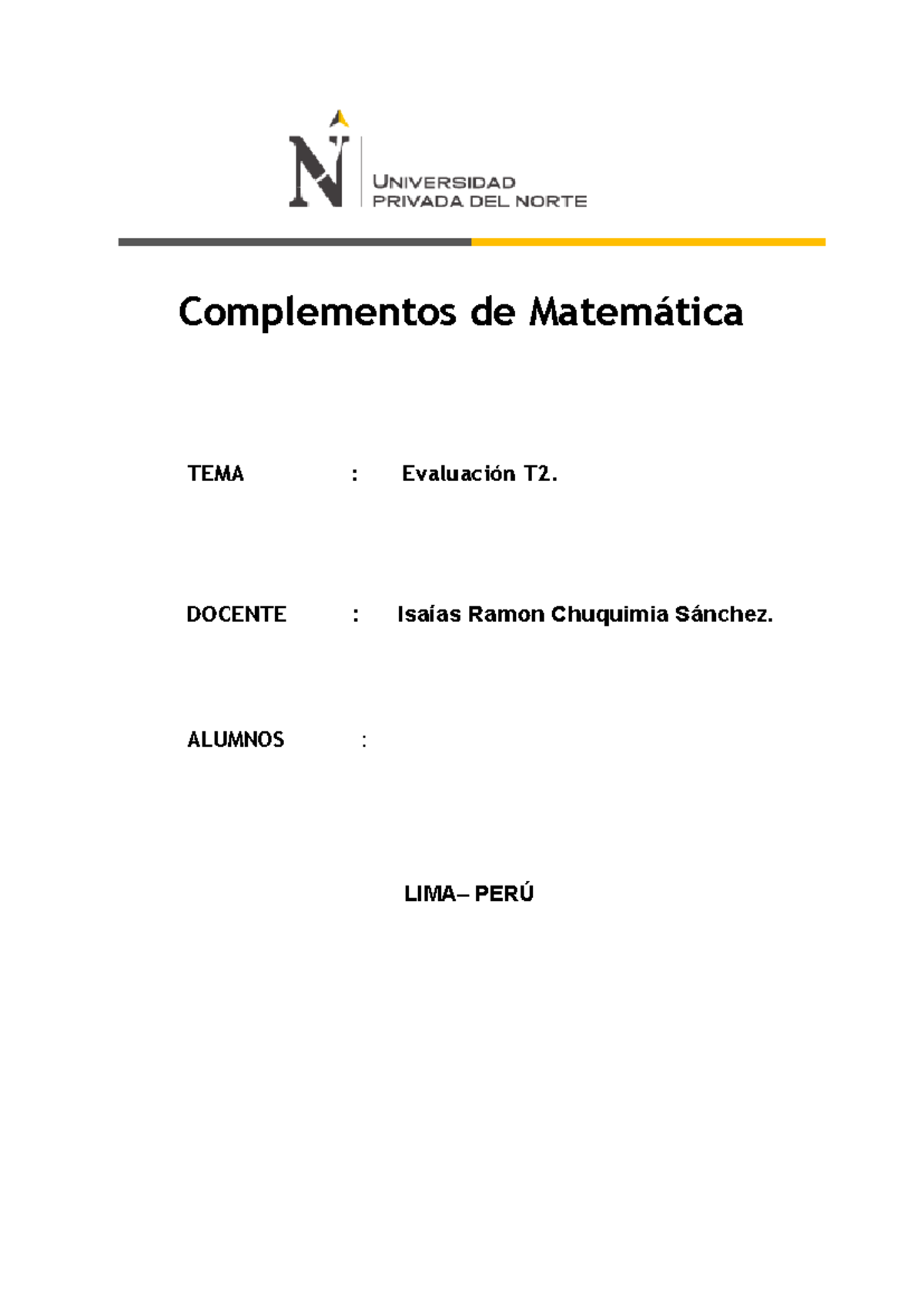 T2 Complementos de Matemática - Complementos de Matemática TEMA : Evaluación T2. DOCENTE ...