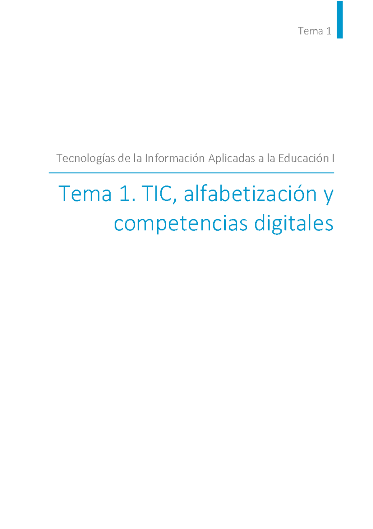 Tema 1 TIC - Tema 1 Tecnologías de la Información Aplicadas a la Educación I Tema 1. TIC, - Studocu
