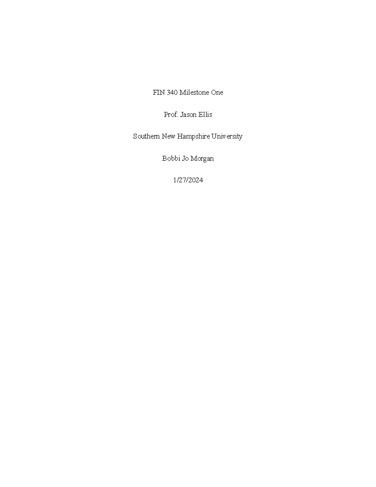 FIN 340 Milestone One - I received an A for this assignment. - FIN 340 ...