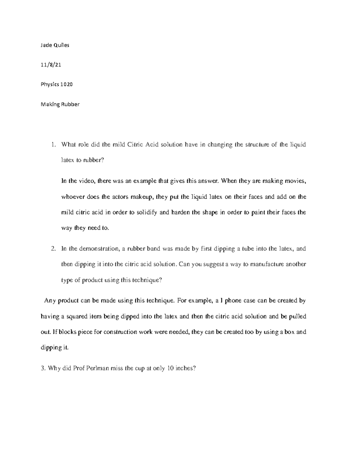 Making Rubber Physics - Jade Quiles 11/8/ Physics 1020 Making Rubber ...