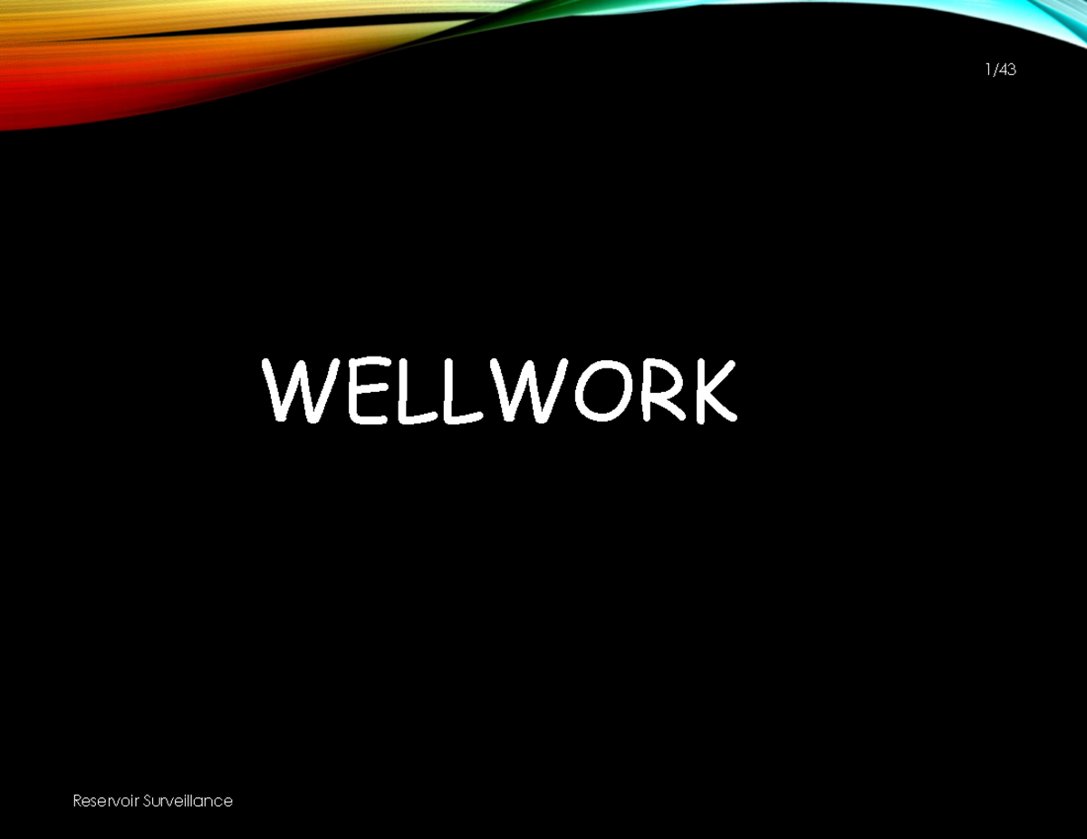 Wellwork - 55yuu - WELLWORK WORKOVERS Reasons for workovers Workover ...