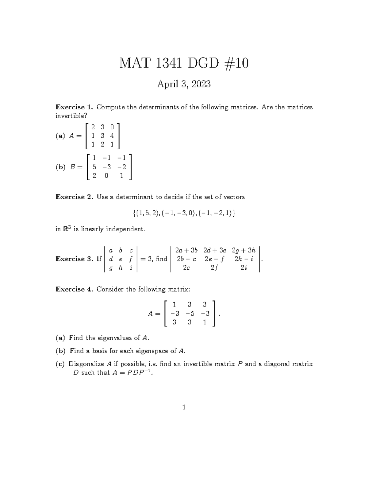 MAT 1341 DGD 10 - dgd 10 - MAT 1341 DGD April 3, 2023 Exercise 1. Compute the determinants of ...