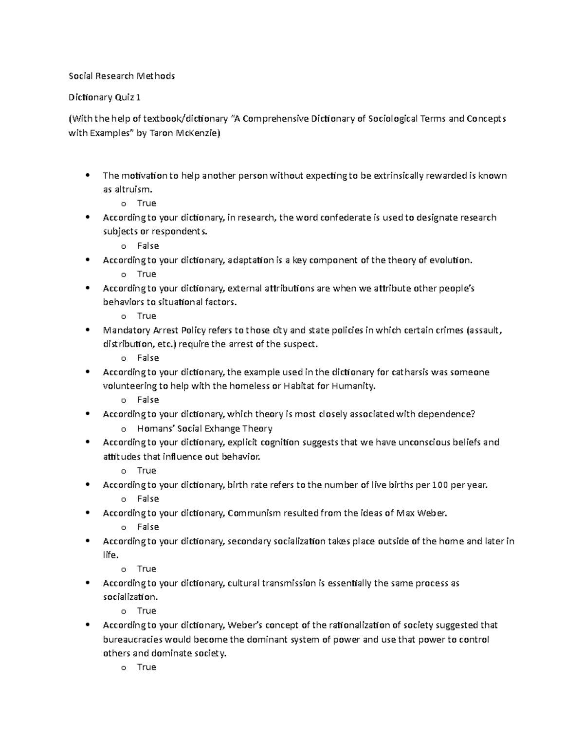 Social Research Methods Dictionary Quiz 1 - o True According to your ...