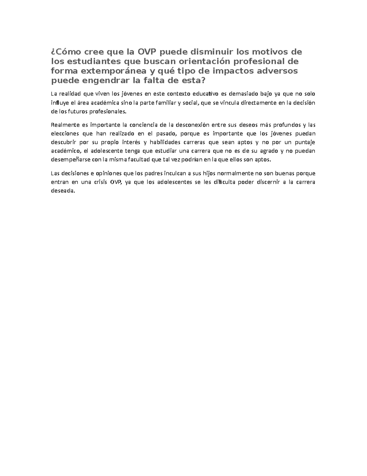 Cómo cree que la OVP puede disminuir los motivos de los estudiantes que ...