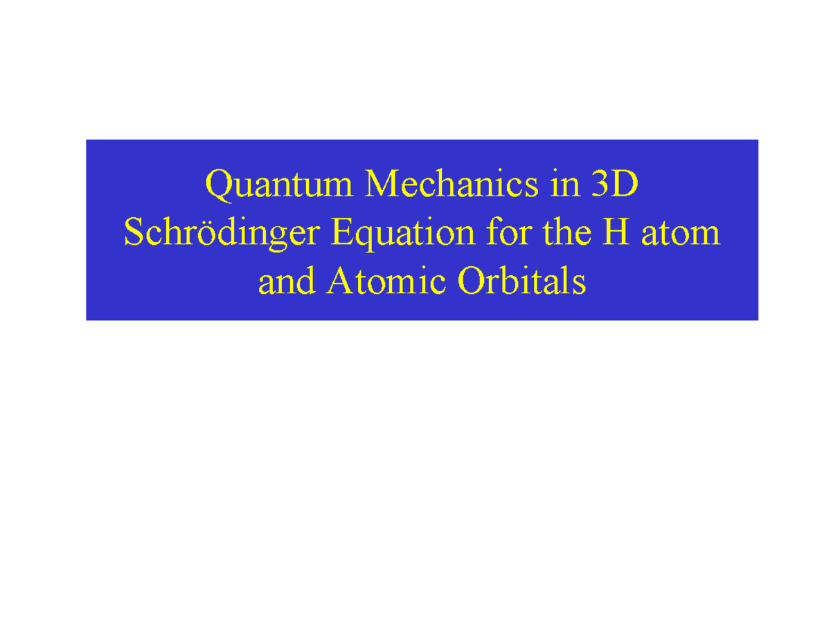 Lecture images 10 3 2022 as given - Quantum Mechanics in 3D Schrödinger ...