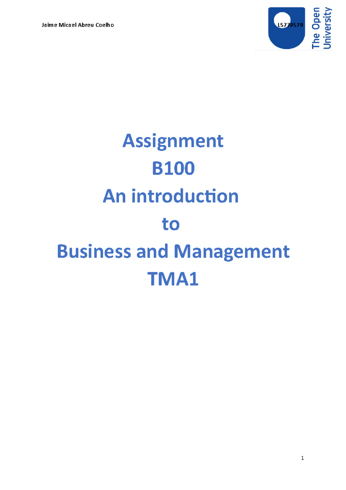 Assinment B100-TMA1 - This is my assignment based on my Studies this ...