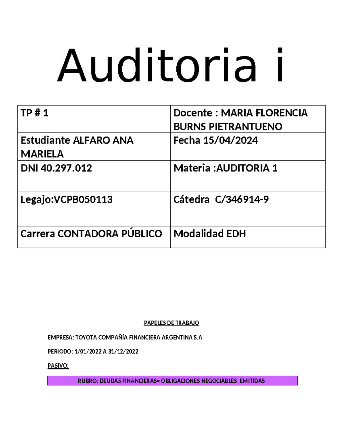 Auditoria 1 TP1 Parte 3-1 - Auditoria i TP # 1 Docente : MARIA FLORENCIA BURNS PIETRANTUENO ...