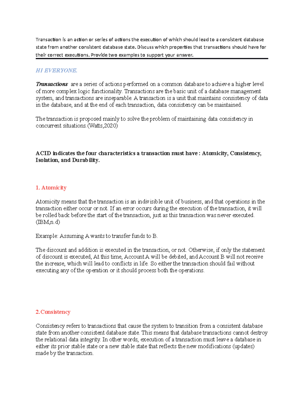 Discussion forum unit 7 - Transaction is an action or series of actions the execution of which ...