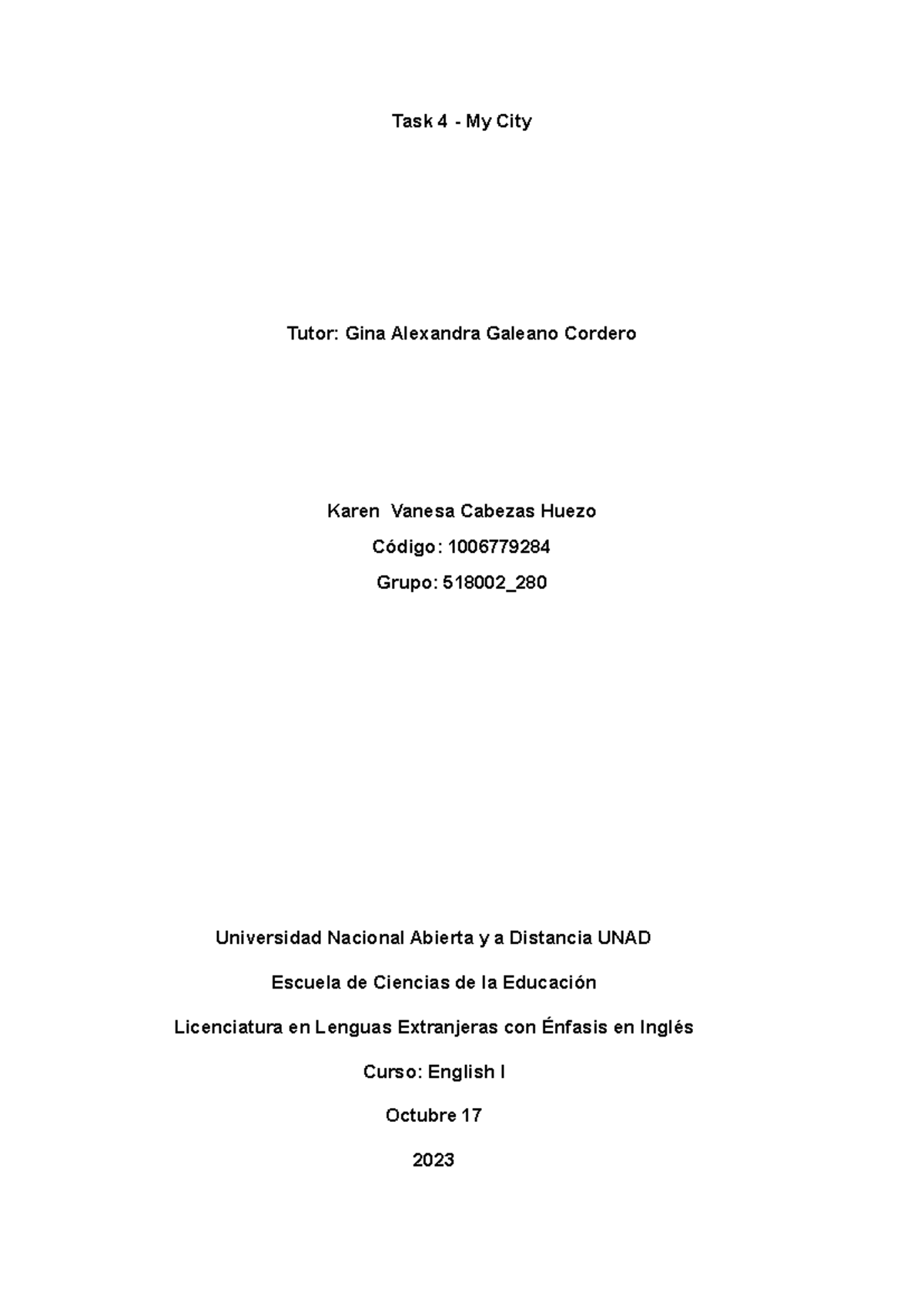 Task 4 - Ingles - Task 4 - My City Tutor: Gina Alexandra Galeano Cordero Karen Vanesa Cabezas ...