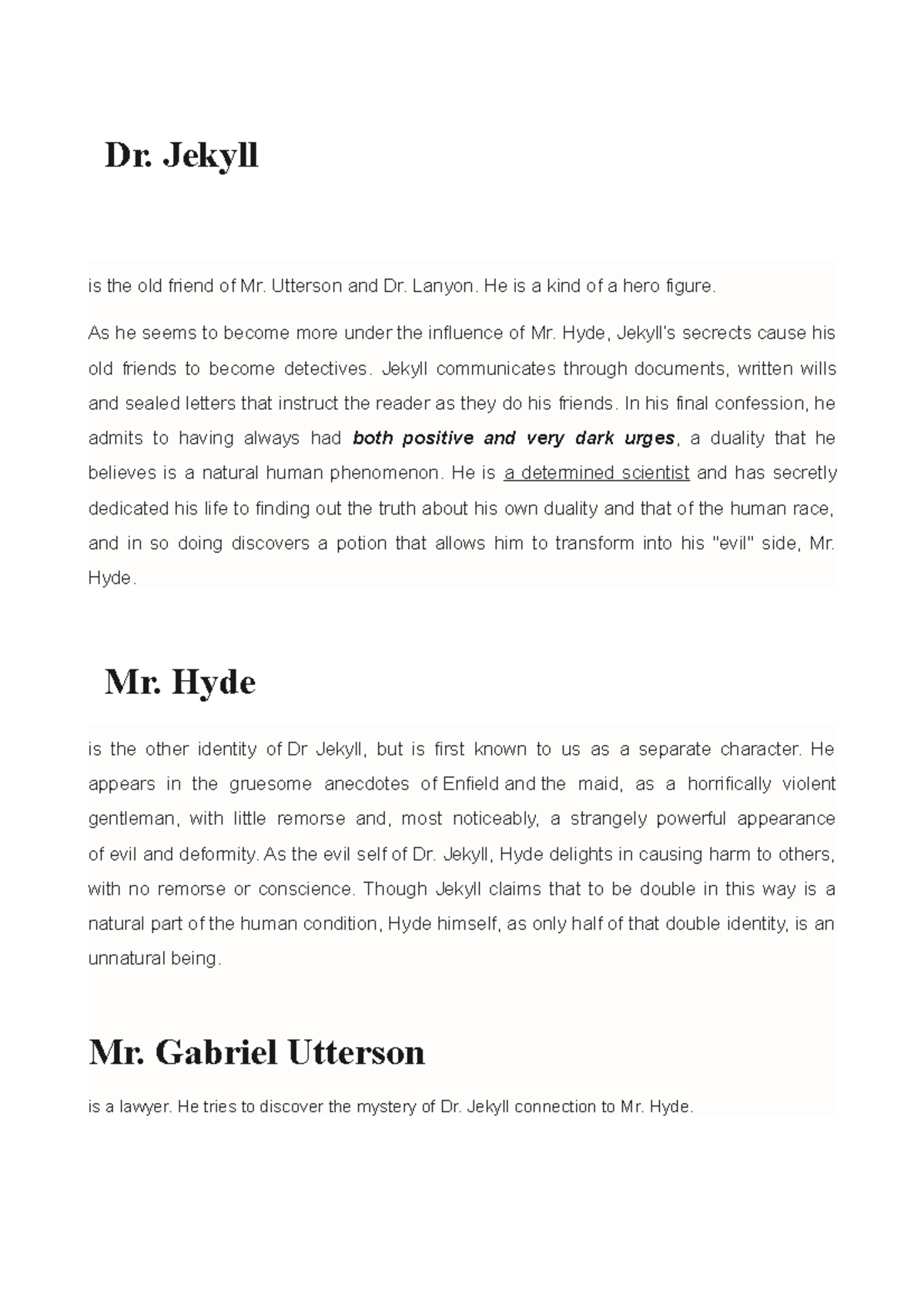 Dr. Jekyll e Mr. Hyde - Dr. Jekyll is the old friend of Mr. Utterson ...