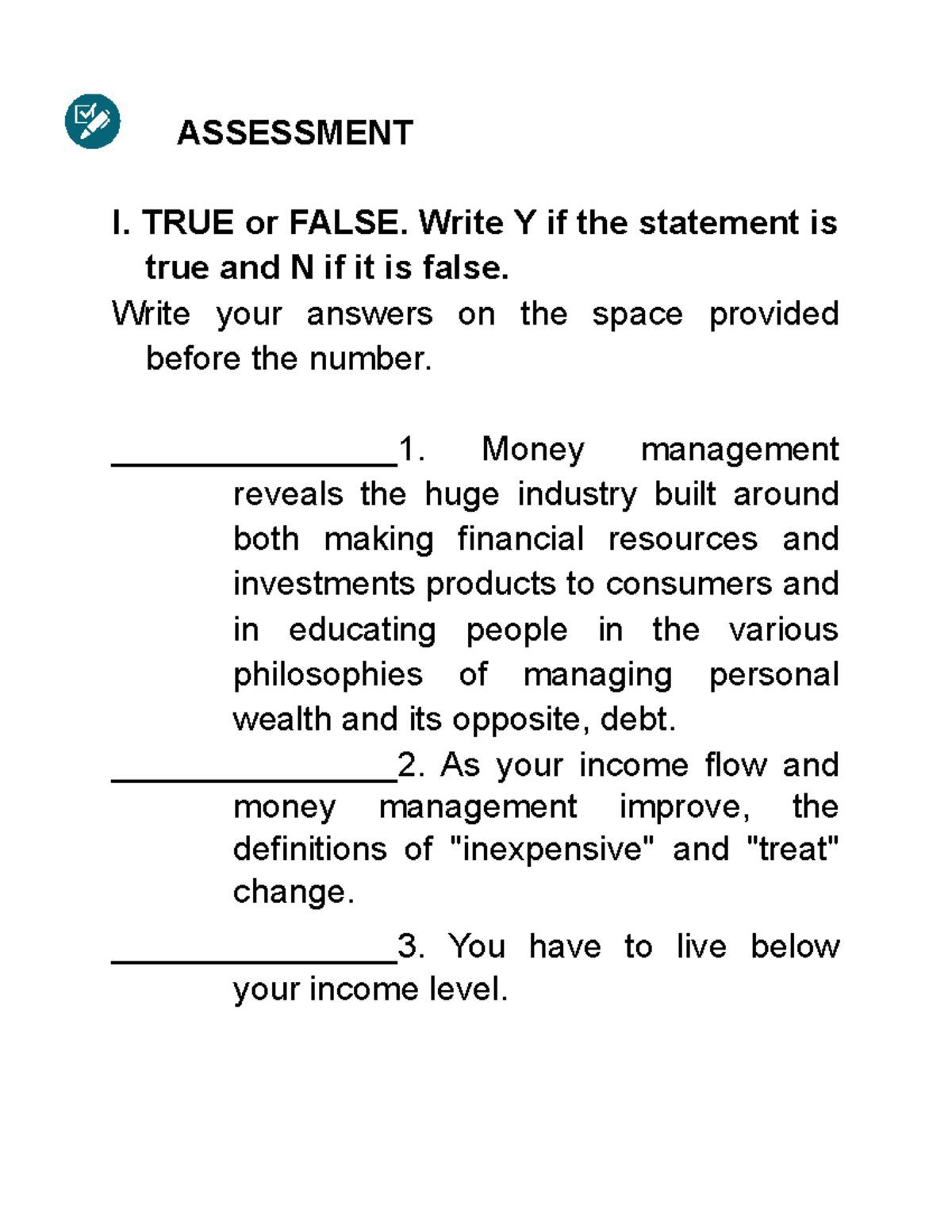 Activity 18 - ASSESSMENT I. TRUE or FALSE. Write Y if the statement is ...
