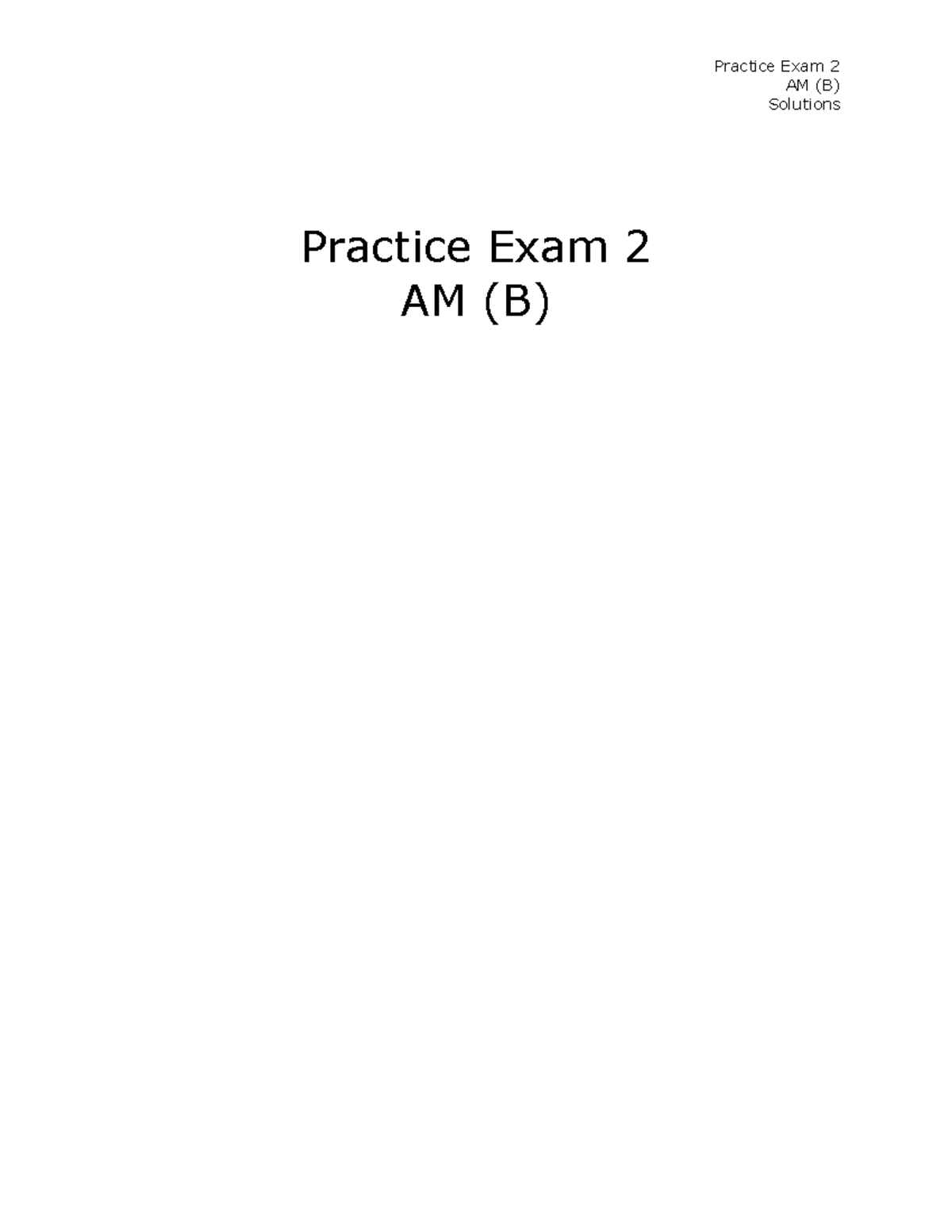 Microsoft Word - Practice Exam 2 AM B solutions 1 - AM (B) Solutions ...