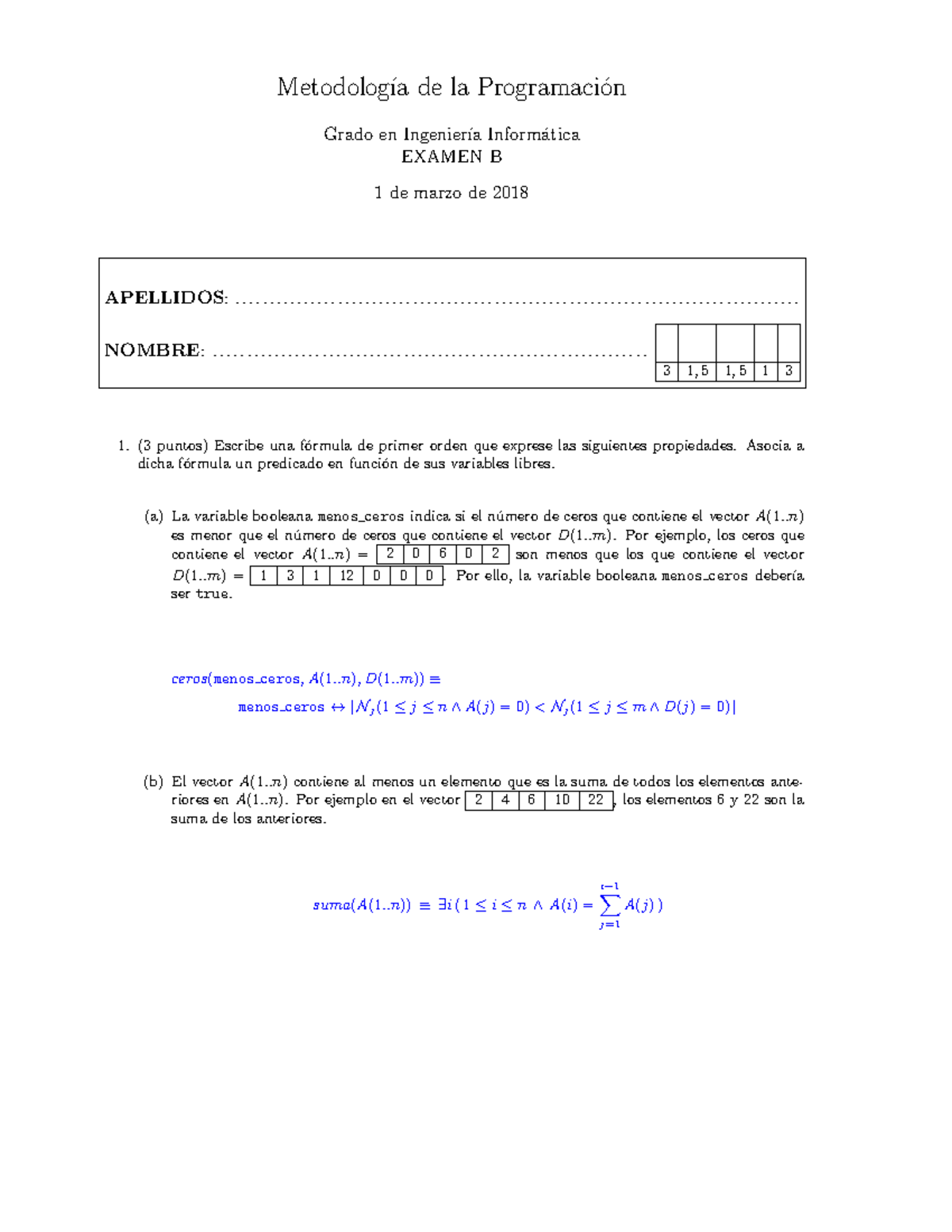 Examen 1 Marzo 2018, preguntas y respuestas - Metodolog´ıa de la Programaci´on Grado en Ingenier ...
