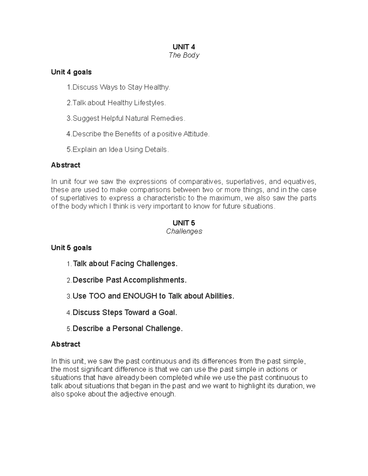 UNIT 4 - Apuntes unidad 4 ingles - UNIT 4 The Body Unit 4 goals 1 Ways ...