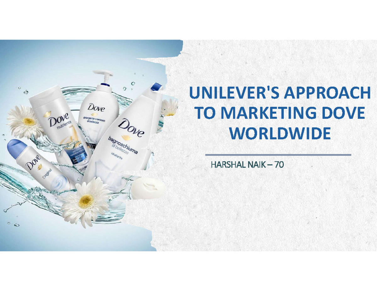 Unilever's Approach to Marketing Dove Worldwide - UNILEVER'S APPROACH ...