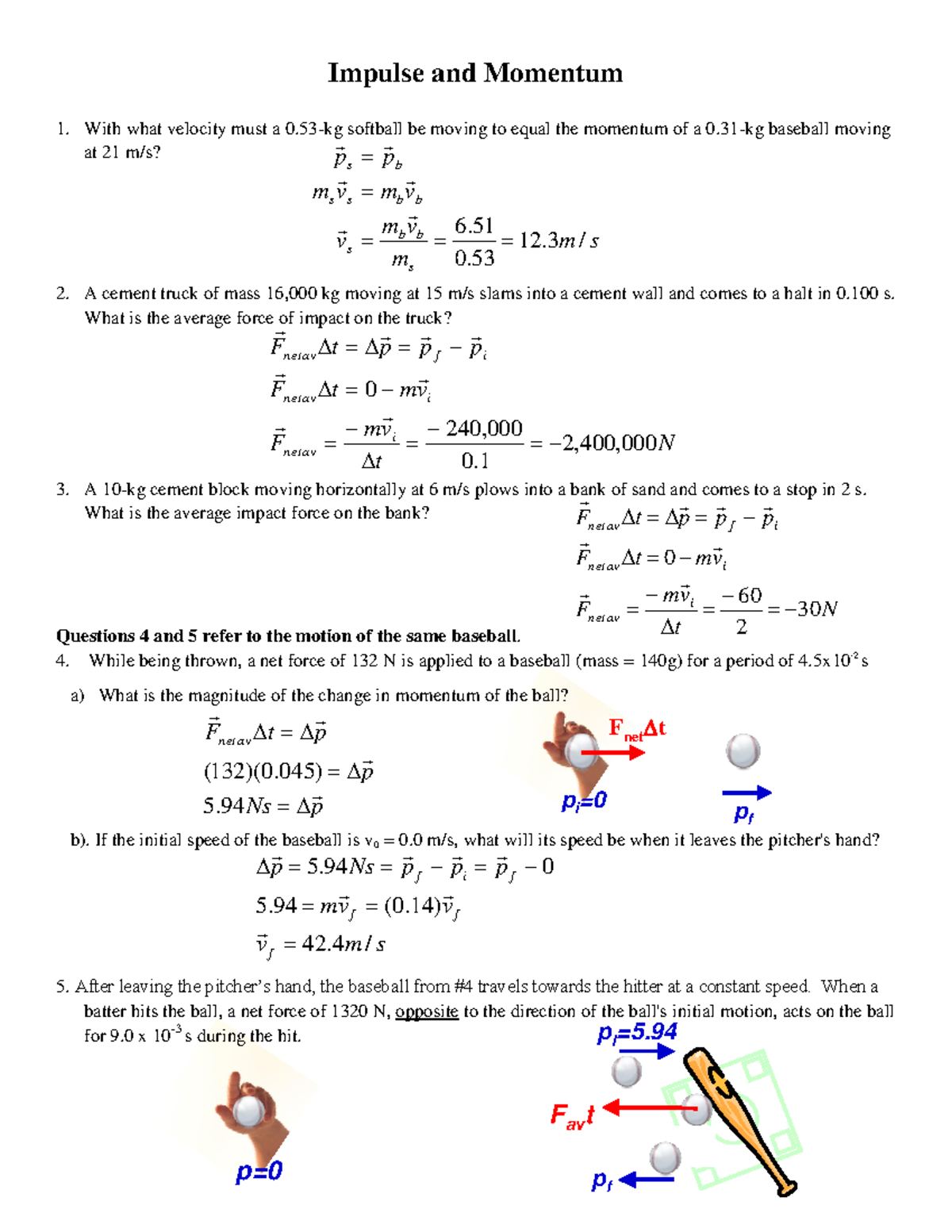 HW7.1 Impuse and Momentum-solutions - FnetDt pi= pf Favt p= pi=5. pf ...