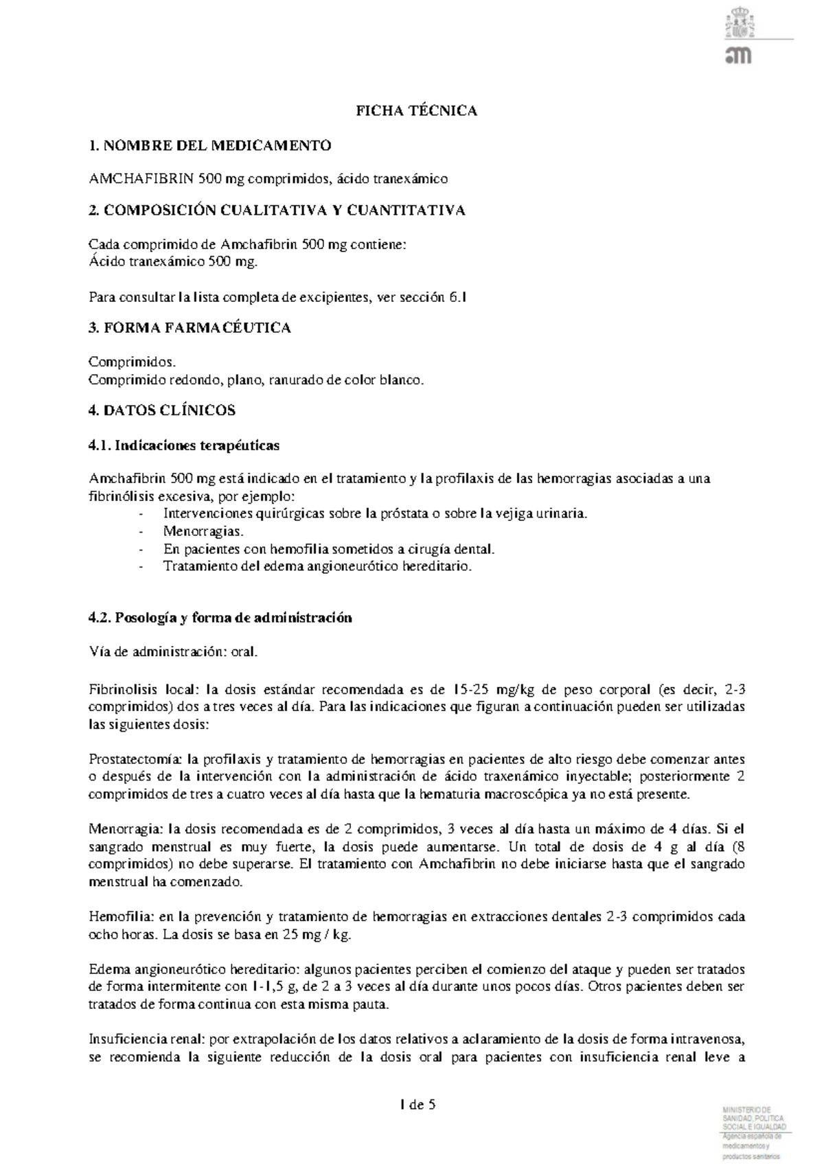 ácido tranexamico - FICHA TÉCNICA 1. NOMBRE DEL MEDICAMENTO AMCHAFIBRIN ...