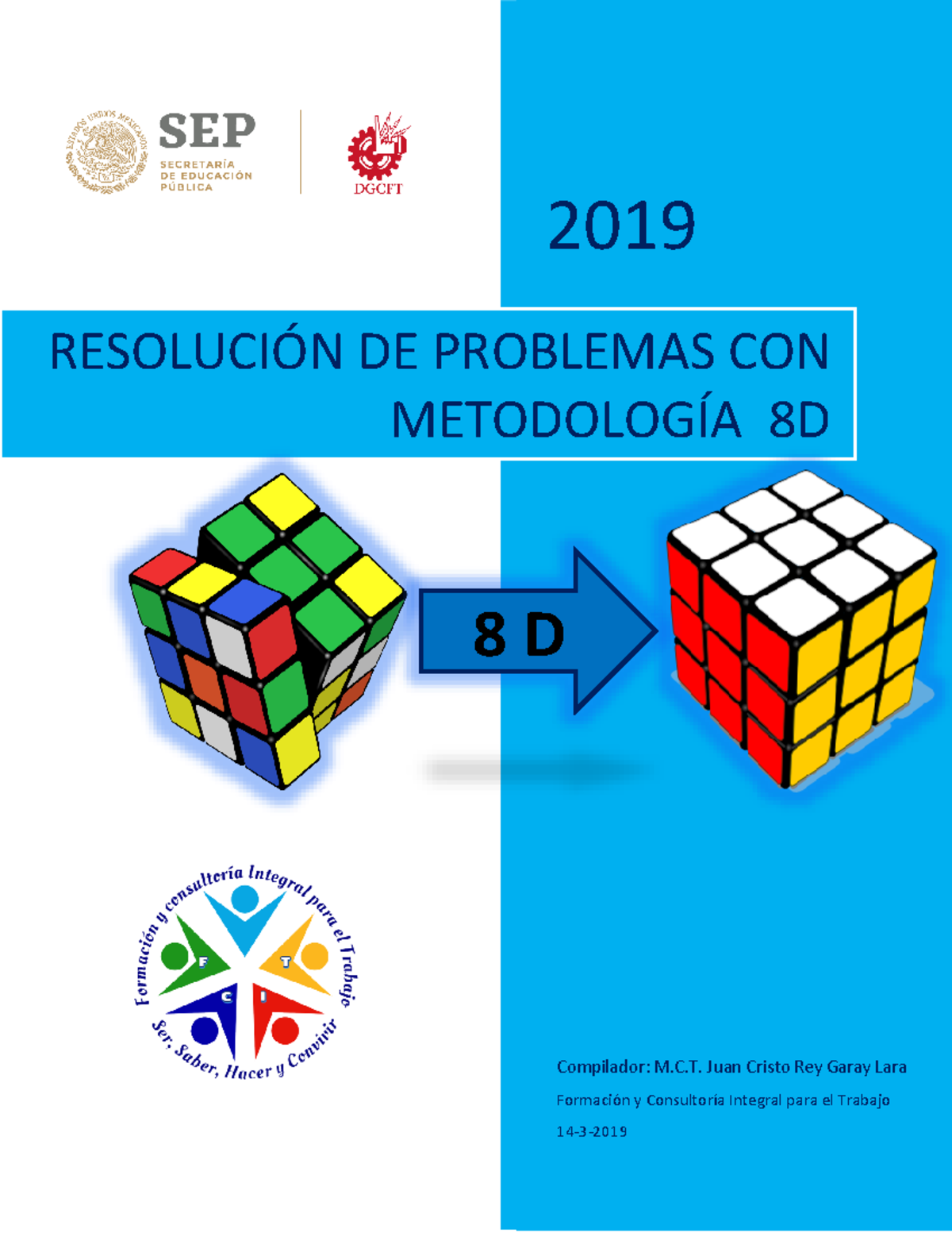 Manual 8d - 2019 Compilador: M.C. Juan Cristo Rey Garay Lara Formación ...